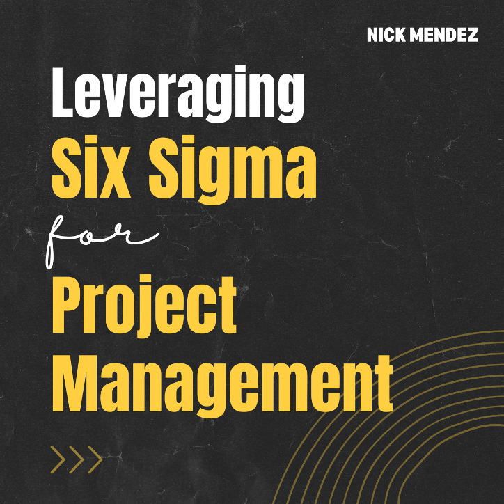 Leveraging Six Sigma for Project Management | AAM Consultants